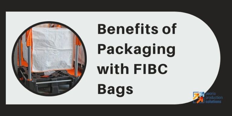 Benefits of Packaging with FIBC Bags - Peoria Production Solutions